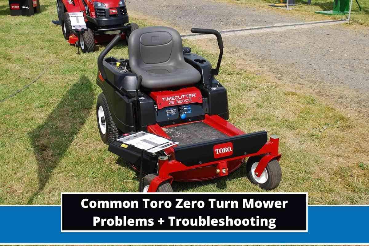 Common Toro Zero Turn Mower Problems + Troubleshooting