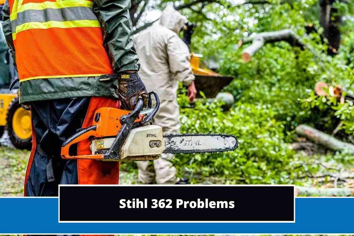 4 Common Stihl 362 Problems + Troubleshooting